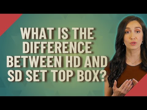 What is the difference between HD and SD set top box?