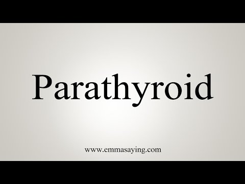 How To Say Parathyroid