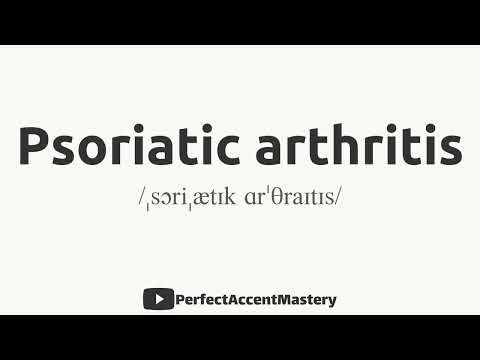 How to Pronounce PSORIATIC ARTHRITIS | Disease Name | IPL | Definition | Perfect Accent Mastery