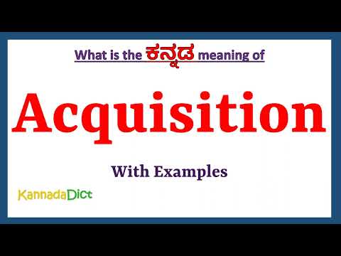Acquisition Meaning in Kannada | Acquisition in Kannada | Acquisition in Kannada Dictionary |