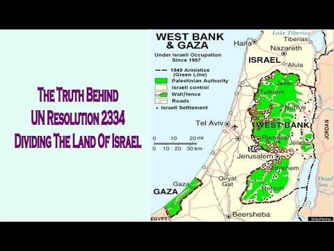 The Truth Behind UN Resolution 2334 Dividing The Land Of Israel