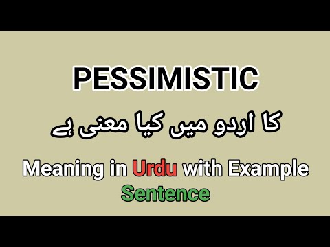 Meaning of Pessimistic in Urdu/hindi || Pessimistic ka matlab kia hota ha