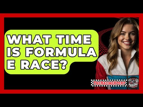 What Time Is Formula E Race? - The Racing Xpert