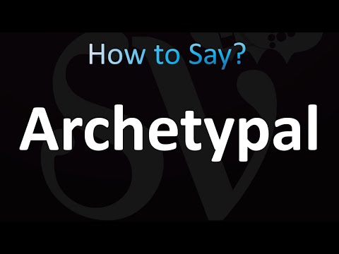 How to Pronounce Archetypal (correctly!)