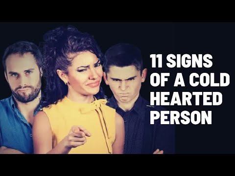 Top 11 Signs Of A cold Hearted Person