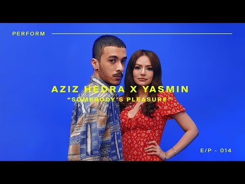 AZIZ HEDRA X YASMIN - "SOMEBODY`S PLEASURE" - PERFORM E/P - 014