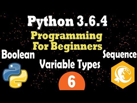 Python Variable Types: Boolean - Sequence: List - Tuples - Dictionaries | Programming Tutorial