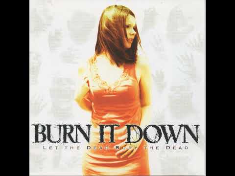 Burn it Down - Ten Percent of the Law (2000)