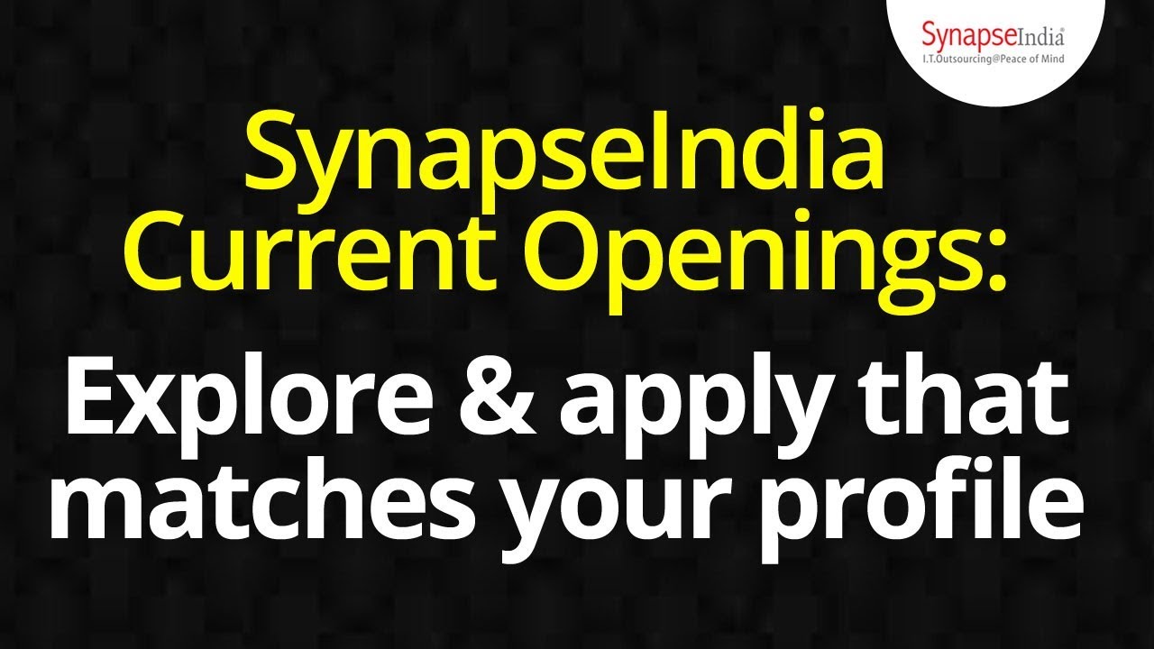 SynapseIndia Current Openings for IT professionals