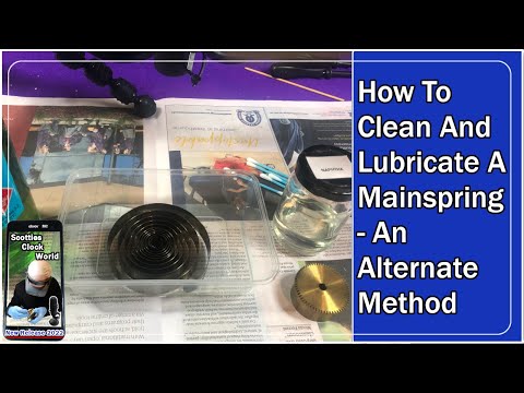 How To Clean And Lubricate A Clock Mainspring - An Alternate Method