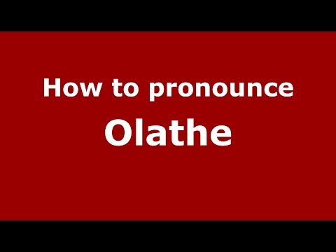 How to pronounce Olathe (American English/US) - PronounceNames.com