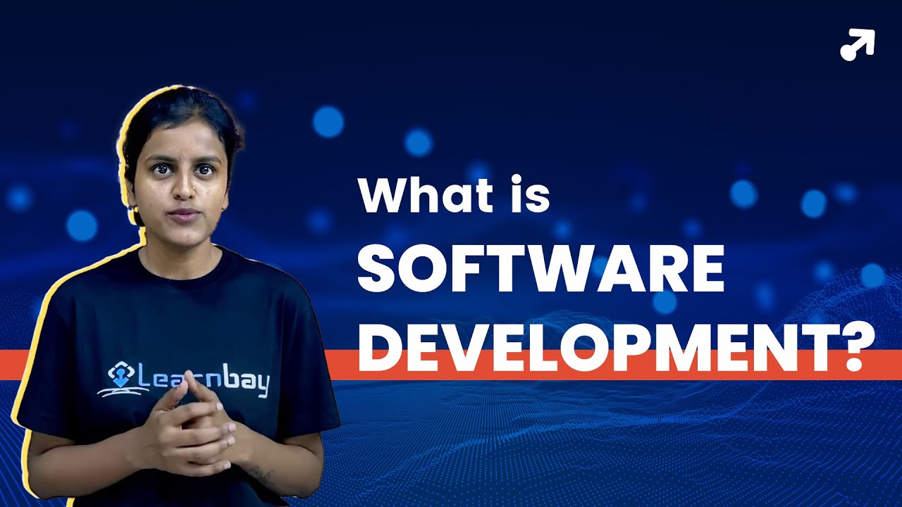 What Is Software Development? | Software Development Tutorial | Learnbay