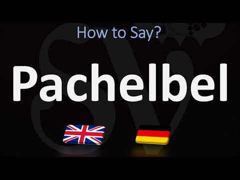 How to Pronounce Pachelbel? | German Vs English, Pronunciation Guide