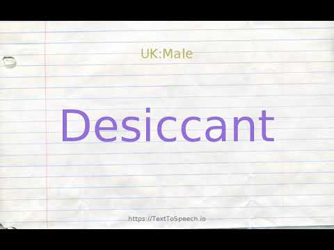 How to pronounce desiccant
