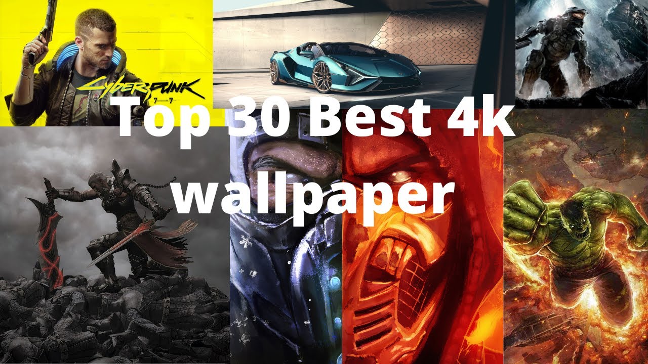 Top 30 4k wallpaper