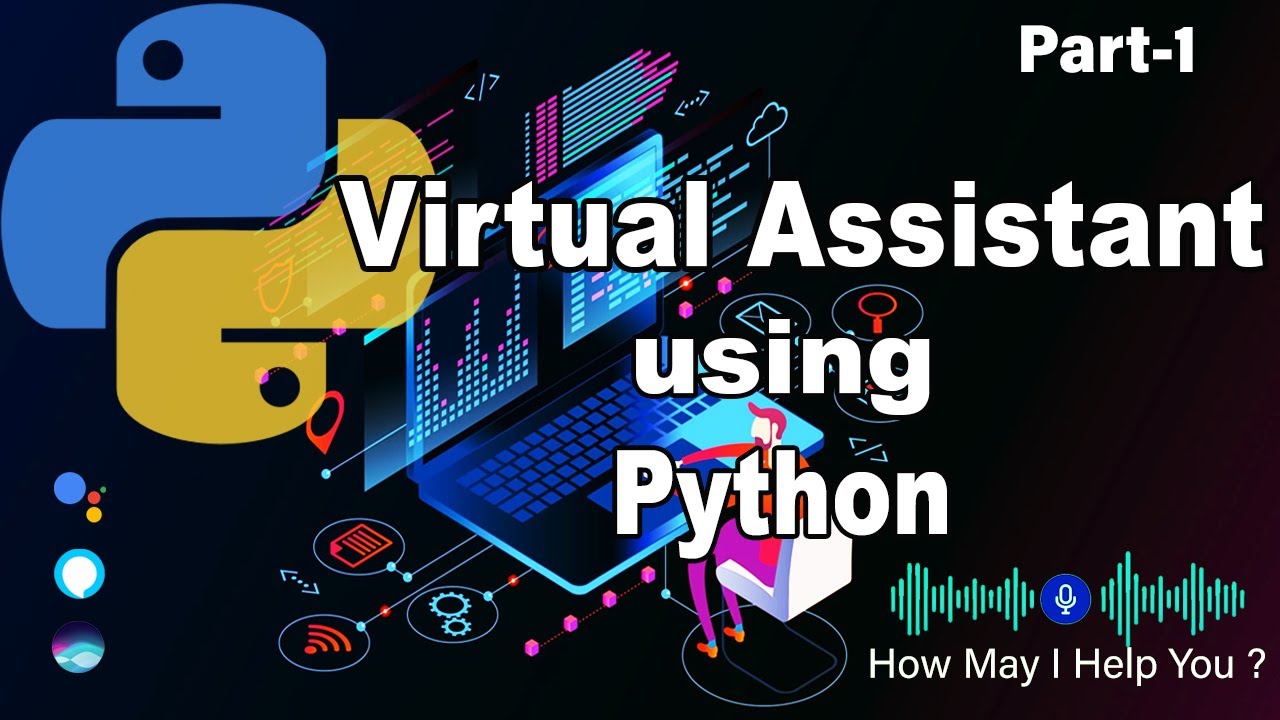 Virtual Assistant using Python Tutorial - Part 1