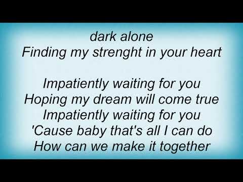 Sanna Nielsen - Impatiently Waiting For You Lyrics