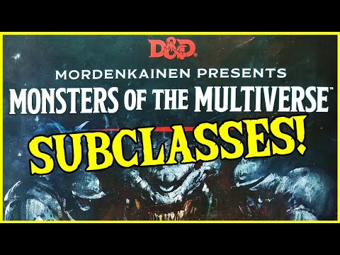 Subclasses in Mordenkainen Presents Monsters of the Multiverse for Dungeons and Dragons!