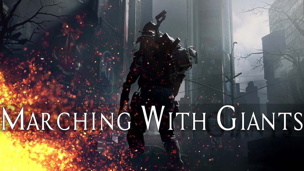The Division - Marching With Giants |【GMV】A Tribute To First Wave Agents