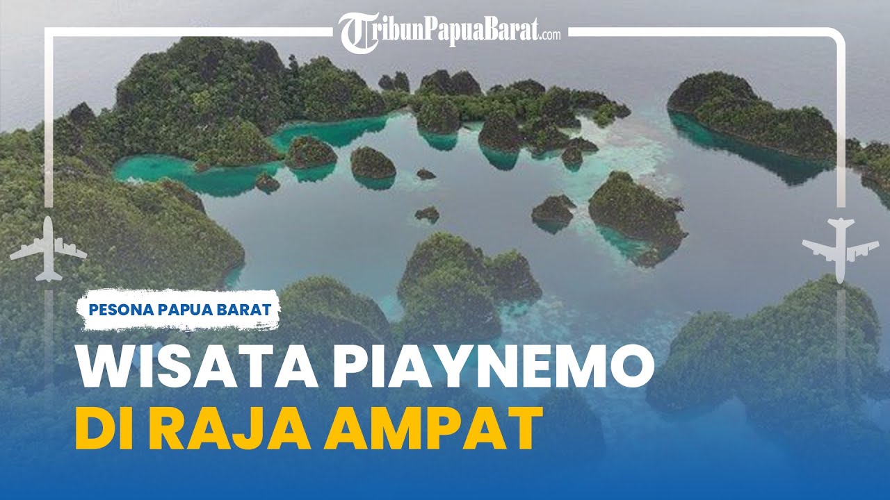 Tempat Wisata Piaynemo, Menampilkan Keindahan Alam Menakjubkan di Raja ...