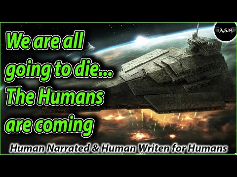 Human Narrated: The Humans are coming | RE256 Reddit HFY