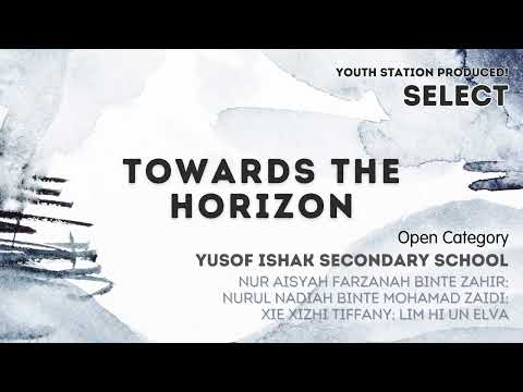 Towards The Horizon [Yusof Ishak Secondary School]