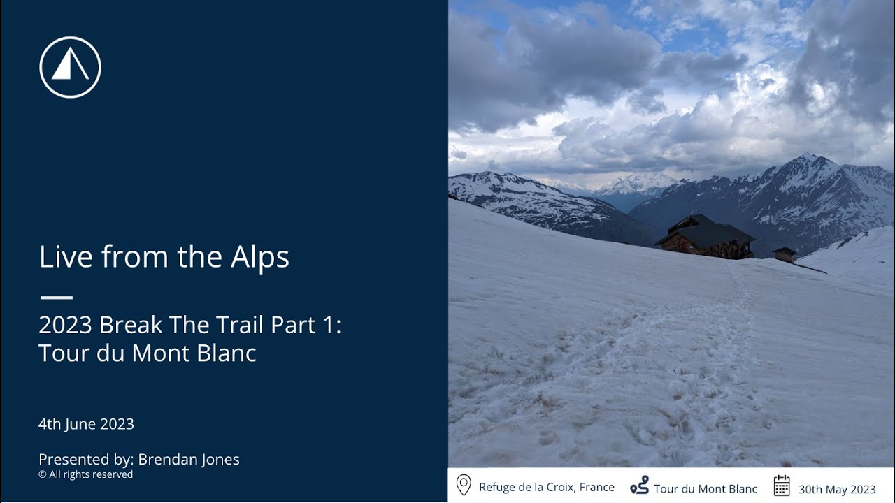 Live from The Alps: 2023 Trail Update for Tour du Mont Blanc