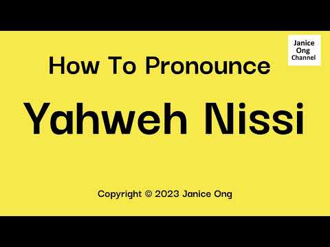 How To Pronounce Yahweh Nissi? Correctly | How To Say Yahweh Nissi Pronunciation Guide And Meaning