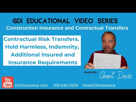 Contractual Risk Transfers.  Hold Harmless, Indemnity, Additional Insured and Insurance Requirements