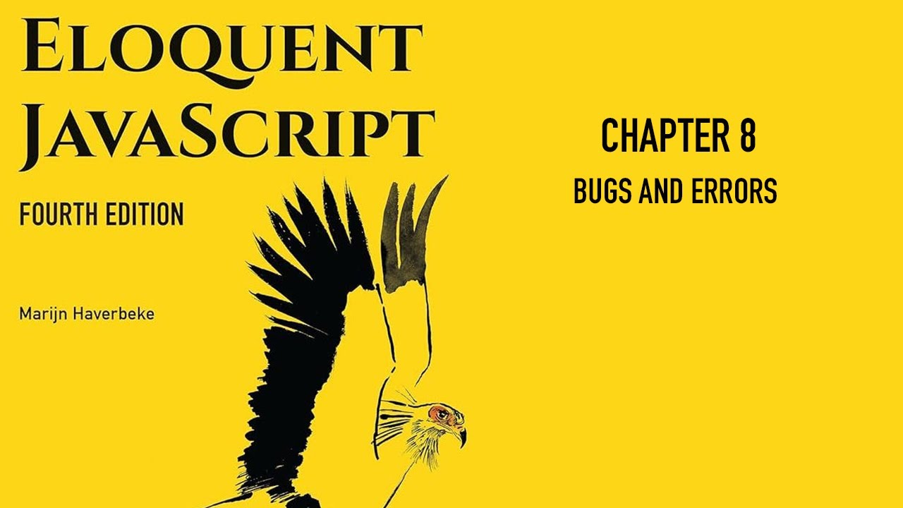Eloquent JavaScript 4th Edition - Chapter 8 - Bugs and Errors