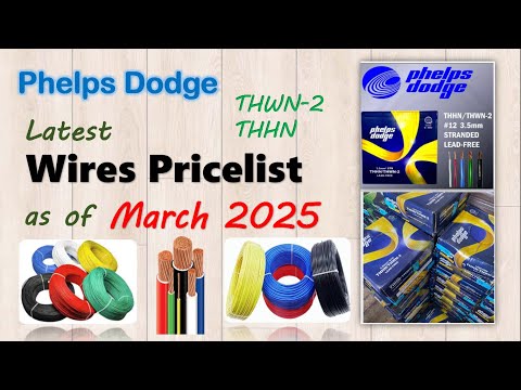 Latest THHN/THWN Wires Pricelist as of March 2025 / Phelps Dodge Wire Pricelist