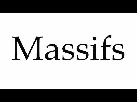 How to Pronounce Massifs