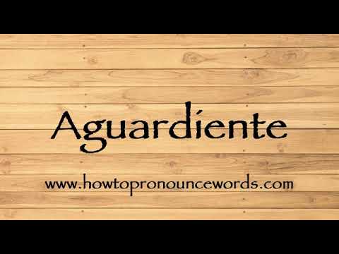 How To Pronounce Aguardiente ? How To say Aguardiente New Video