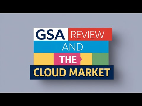GSA Review and the Cloud Market