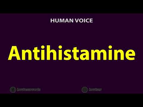 How To Pronounce Antihistamine