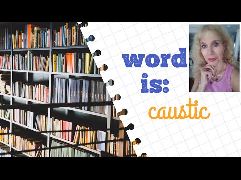 How to pronounce/say the word caustic in American English and use in a sentence