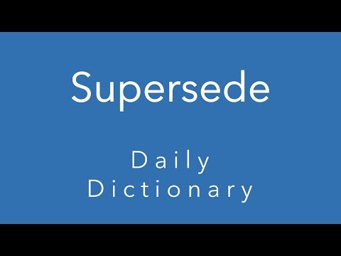 Supersede (Daily Dictionary)