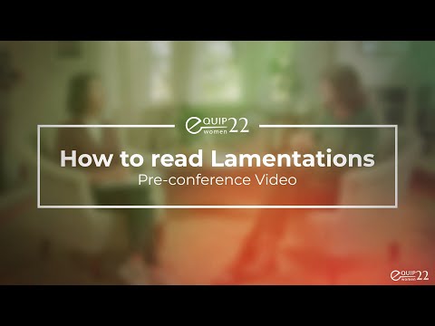 EQUIP22 - How to read Lamentations