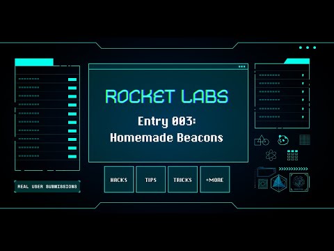 Rocket Labs 003: Homemade Beacons