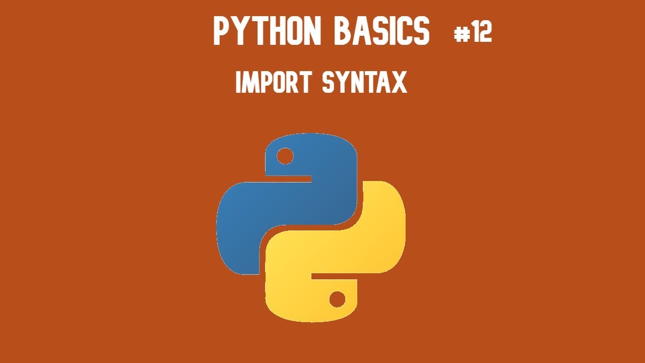 Python 3 Basics Tutorial #12 Import Syntax