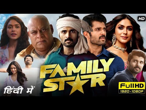The Family Star 🌟 ! South Indian Hindi Dubbed Full Movie | Vijay Deverakonda | Murnal Thakur