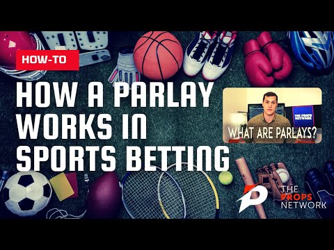 What is a parlay and how do parlays work at a sportsbook?