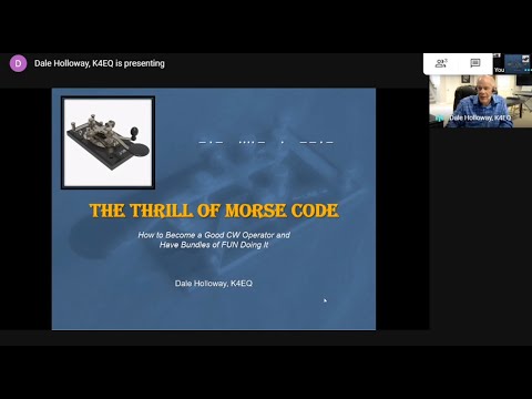 The Thrill of Morse Code - April 24, 2020 - Dale Holloway, K4EQ