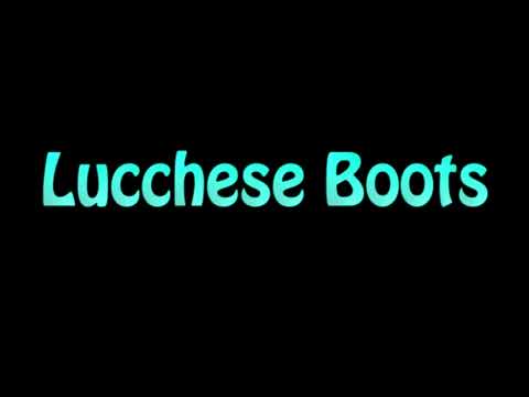 Learn How To Pronounce Lucchese Boots