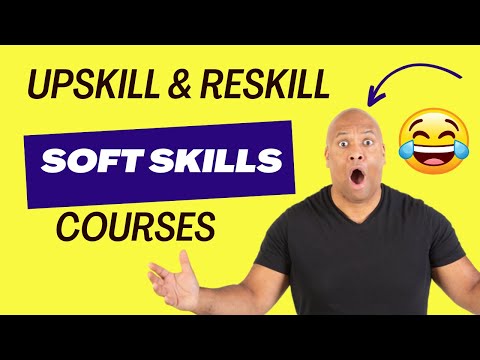 Soft Skills Courses For Employees: Upskill And Reskill (ACTIONABLE)