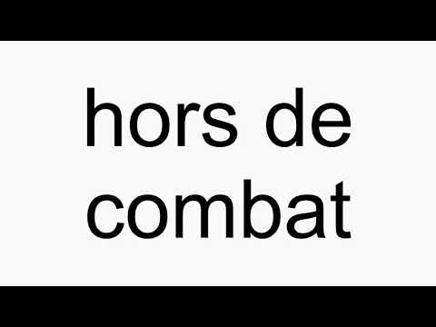 How to pronounce hors de combat