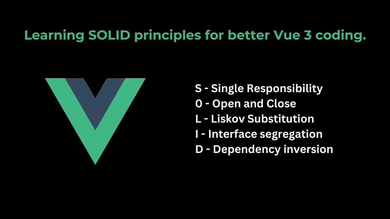 Mastering SOLID Principles in Vue 3: Unleash Clean & Scalable Code!