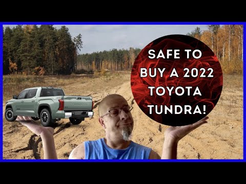 Is It Safe To Buy A 2022 Toyota Tundra Now