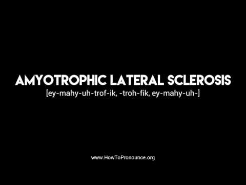 How to Pronounce "amyotrophic lateral sclerosis"