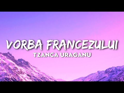 Tzanca Uraganu - Vorba Francezului // VERSURI